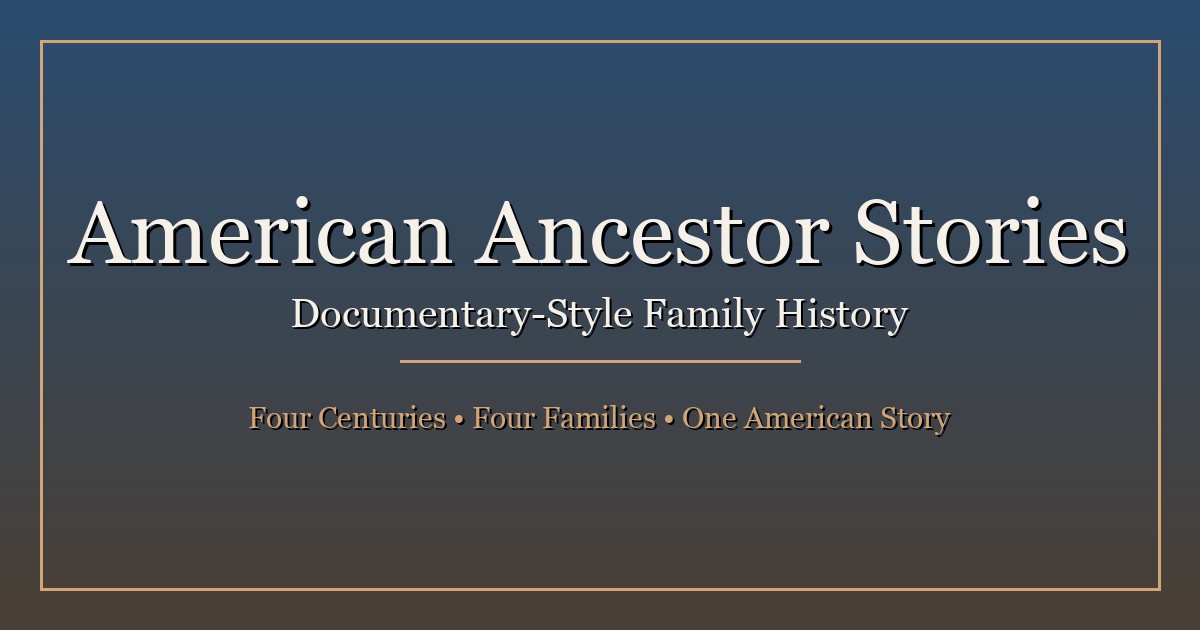 American Ancestor Stories | Preserving Family Heritage